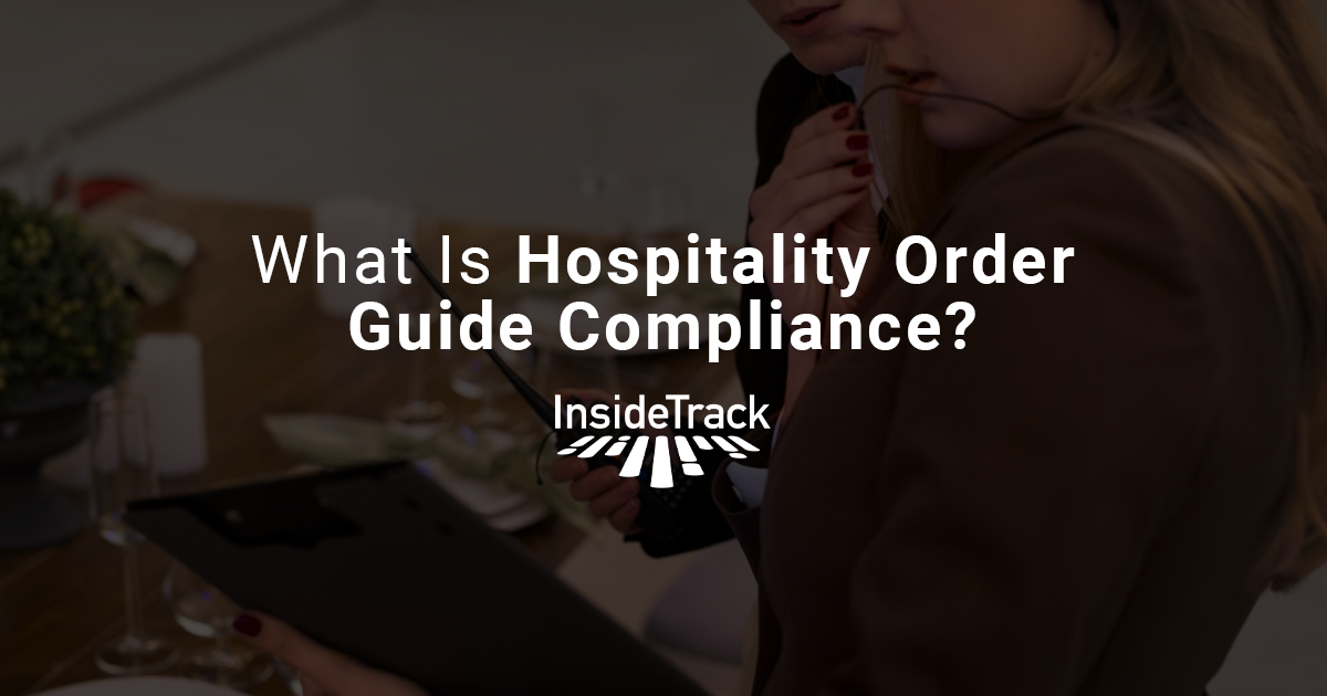 What Is Hospitality Order Guide Compliance? - InsideTrack